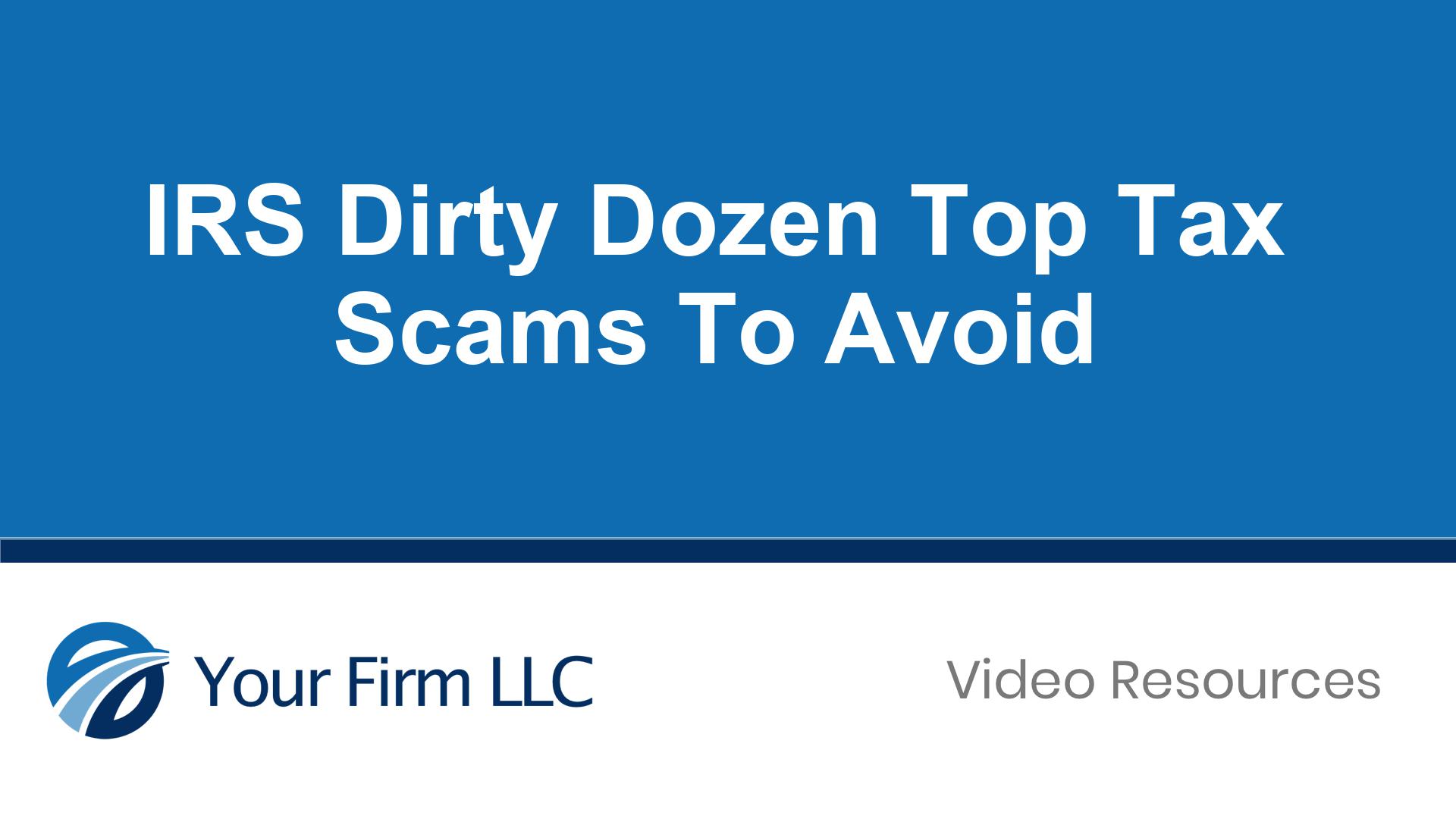 IRS Dirty Dozen Top Tax Scams To Avoid | Marketing by Numbers