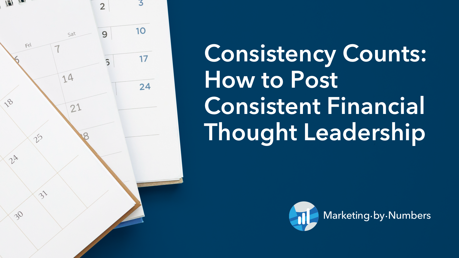 Consistency Counts: How to Post Consistent Financial Thought Leadership ...