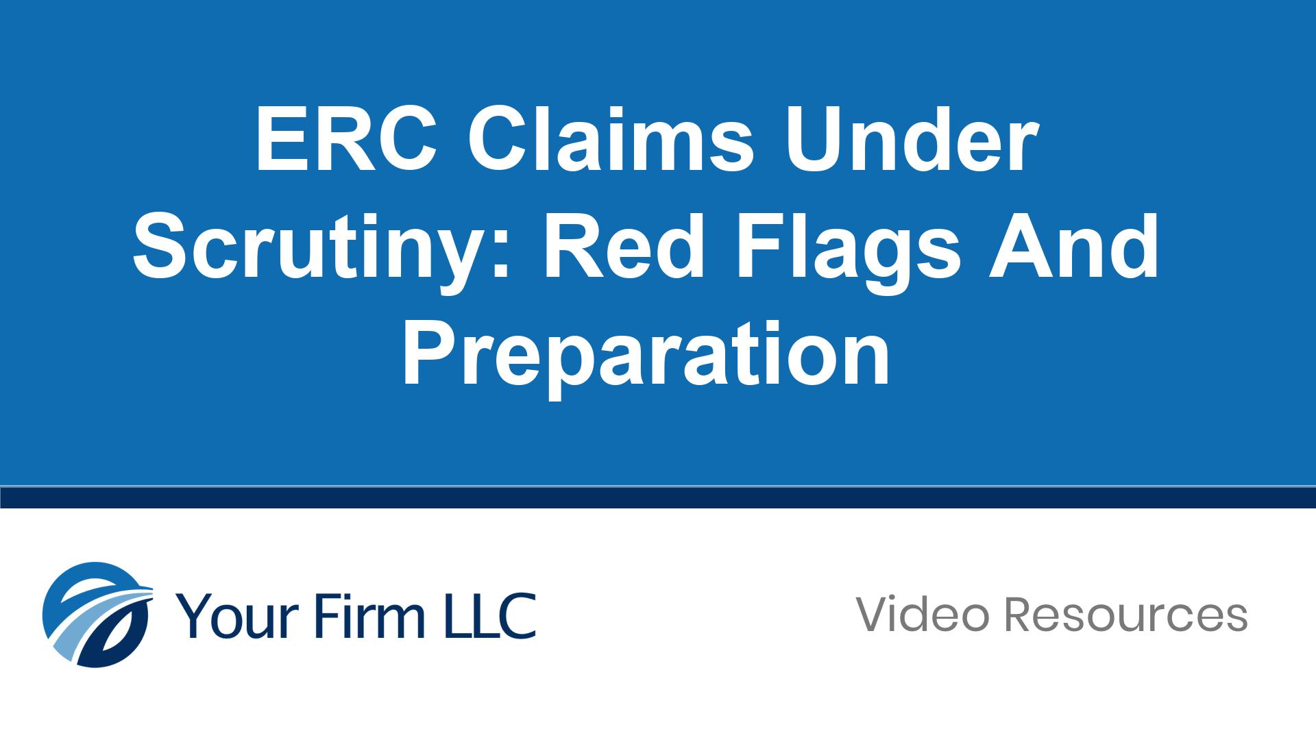 ERC Claims Under Scrutiny: Red Flags And Preparation | Marketing by Numbers