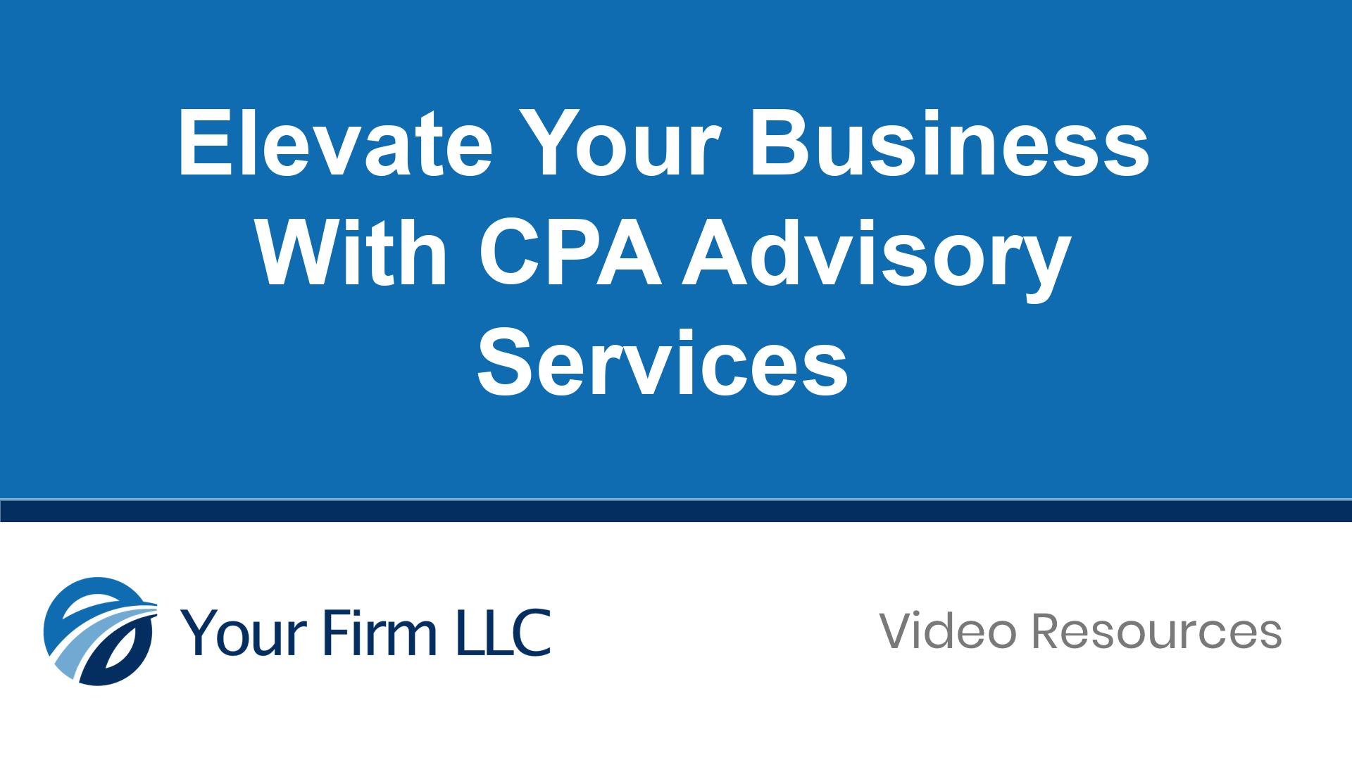 Elevate Your Business With CPA Advisory Services | Marketing by Numbers